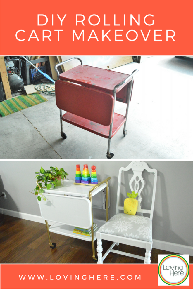 Metal Rolling Cart Makeover - Loving Here